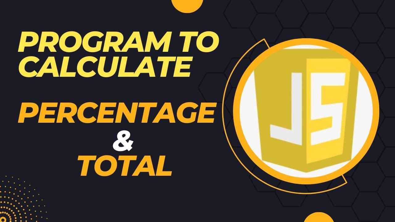 Program To Calculate Percentage and add numbers in JavaScript | with source code