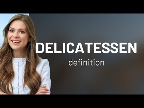 Delicatessen • DELICATESSEN definition