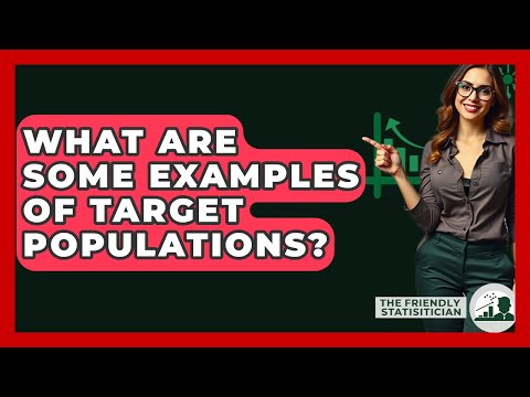 What Are Some Examples Of Target Populations? - The Friendly Statistician