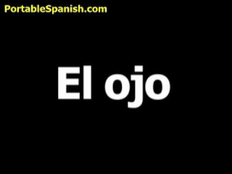 Spanish word for eye is el ojo