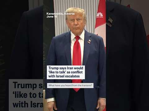 Trump says Iran would 'like to talk' as conflict with Israel escalates