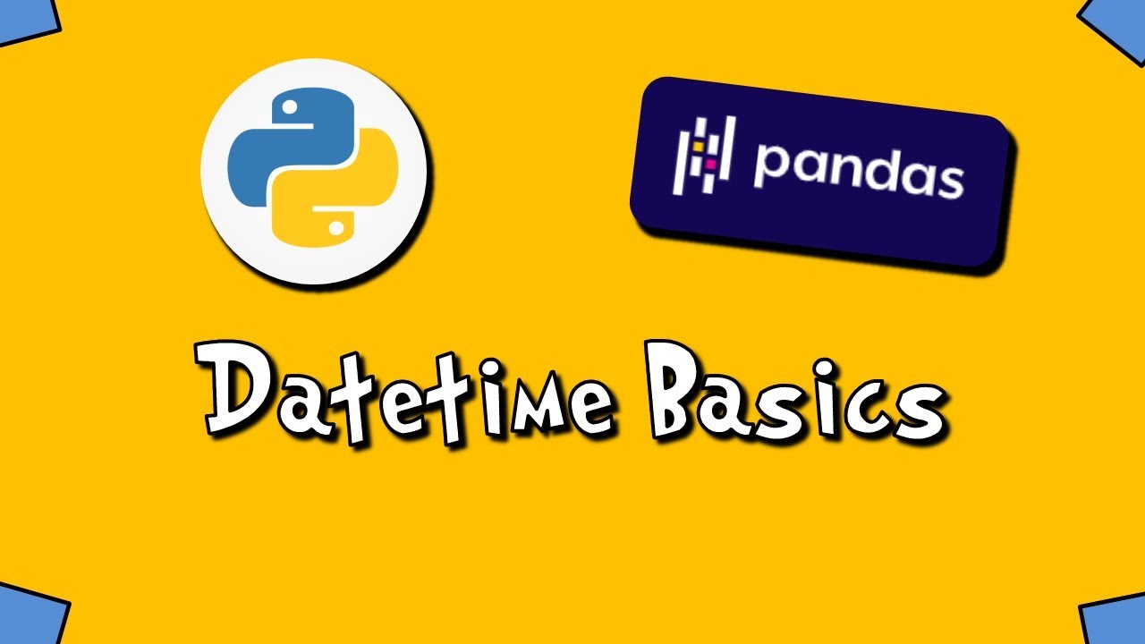 Pandas Datetime Basics - #7