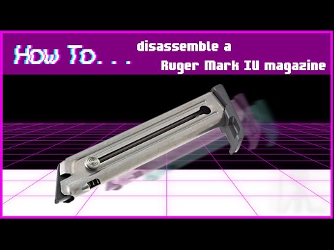 How to... disassemble a Ruger Mark IV magazine