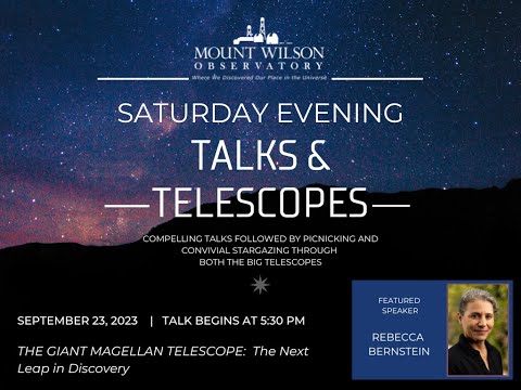 Talks and Telescopes: Rebecca Bernstein, "The Giant Magellan Telescope: The Next Leap in Discovery"
