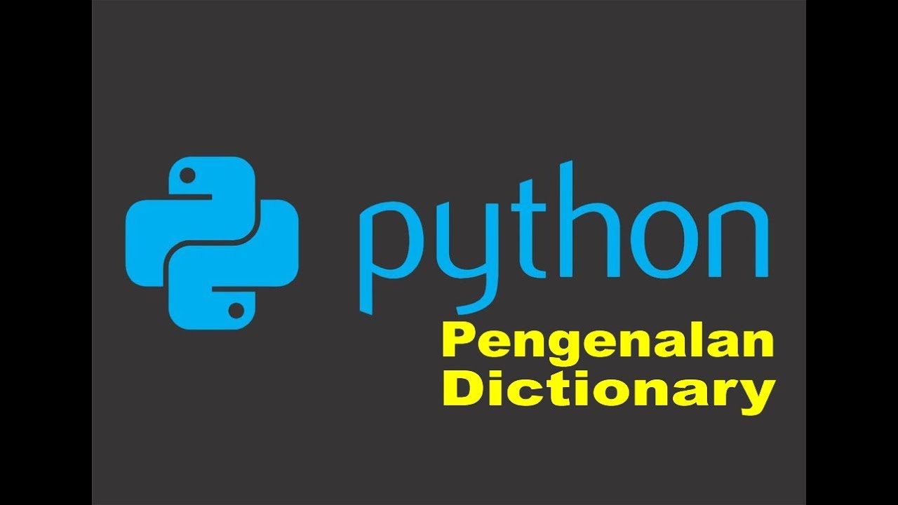 Python Dasar (12) Memahami Dictionary