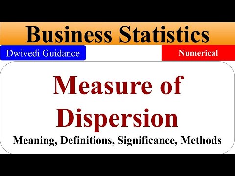 Measure of Dispersion, meaning of dispersion, measure of dispersion example, business statistics