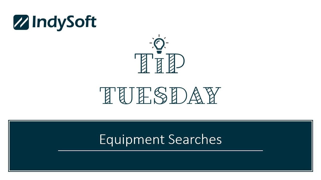 Tip Tuesday - Equipment Searches