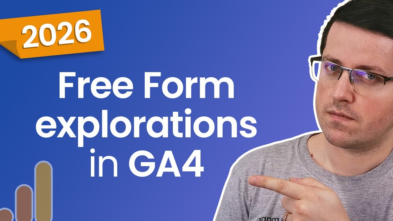Free Form exploration in Google Analytics 4 (2026) + three practical examples