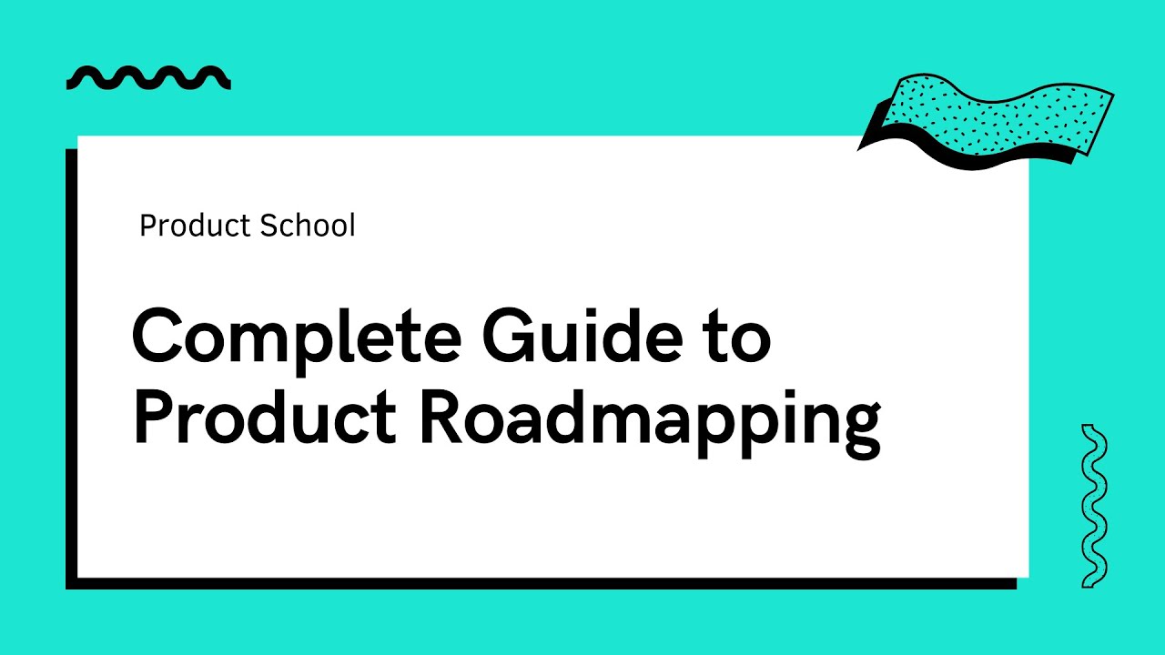 Lunch & Learn #12 Complete Guide To Product Roadmapping