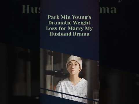 Park Min-young weight loss for Marry My Husband #shorts
