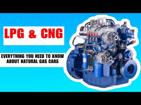 Everything you need to know about natural gas cars ( LPG & CNG)