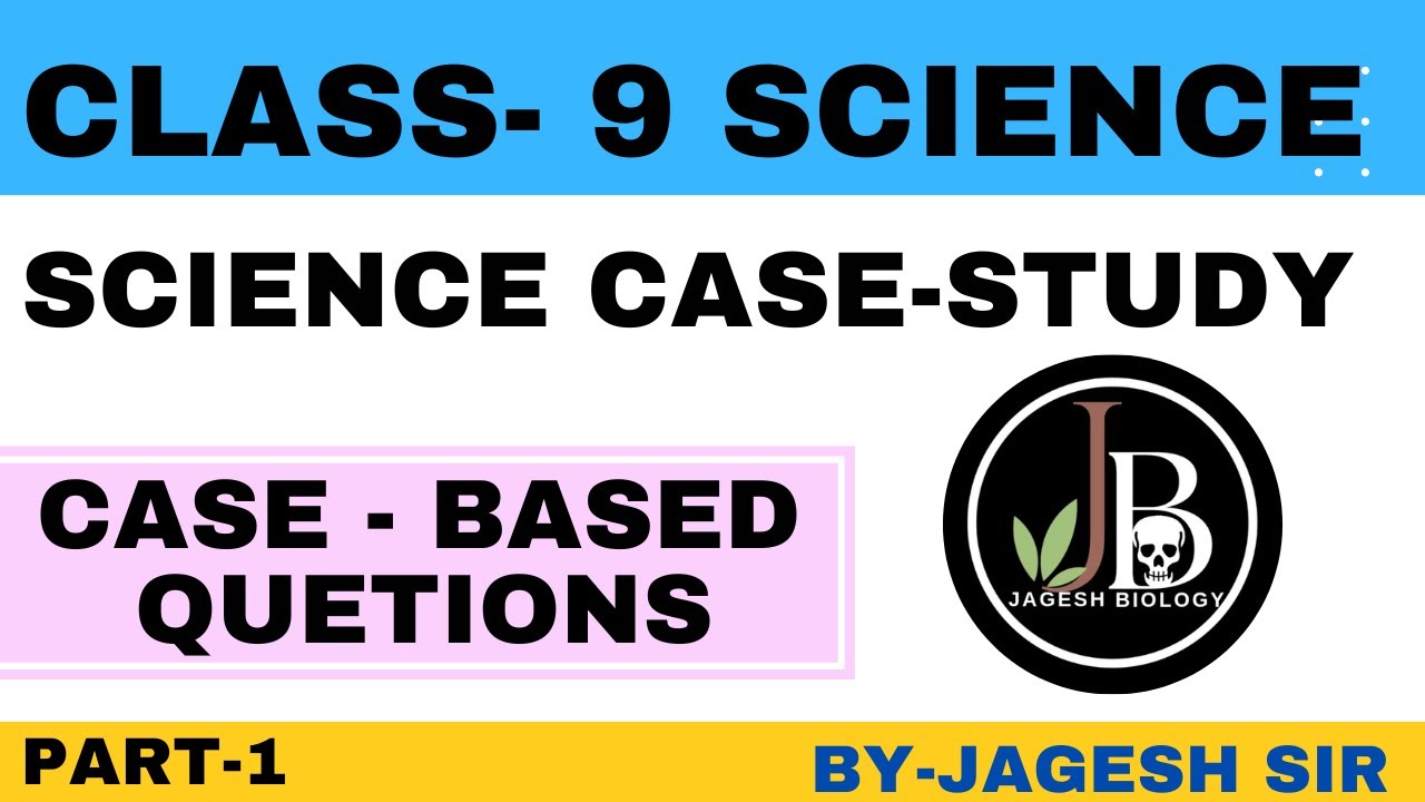 Case Based Question | Case Study | Class-9 Science | By Jagesh Sir #science #class9