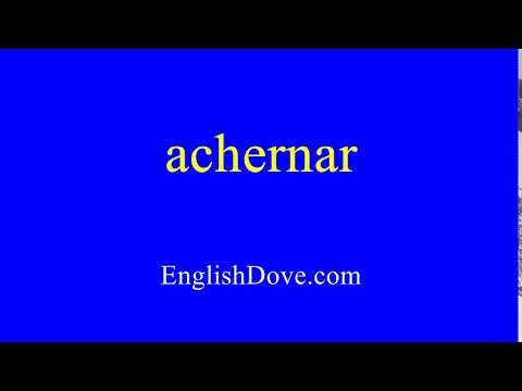 How to pronounce achernar in American English.
