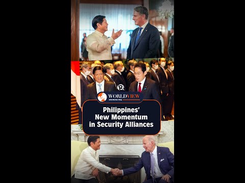 World View with Marites Vitug: Philippines’ new momentum in security ...