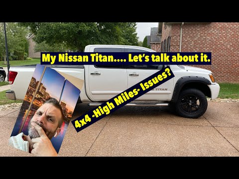 2004-2014 Nissan Titan 4x4 Owner Overview *HIGH MILES*