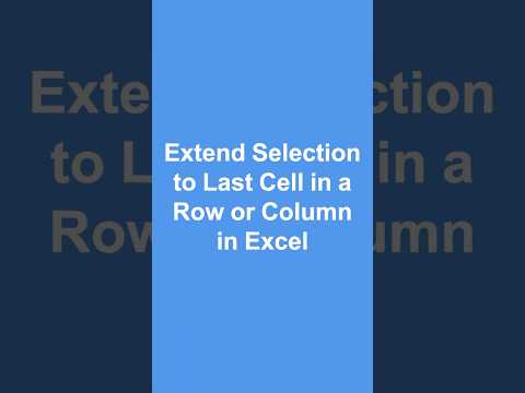 Extend a Selection to the Last Cell in a Row or Column in Excel