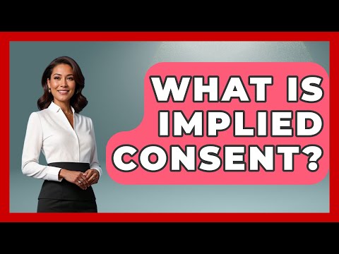 What Is Implied Consent? - Inside Body Image