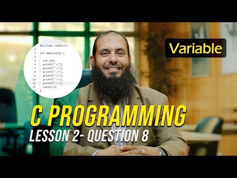 شرح C Programming Variable Lesson 2 Q8 Ahmad A Goudah معتمد - منصة معارف