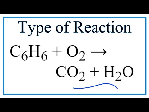 Type of Reaction for C6H6 + O2 = CO2 + H2O