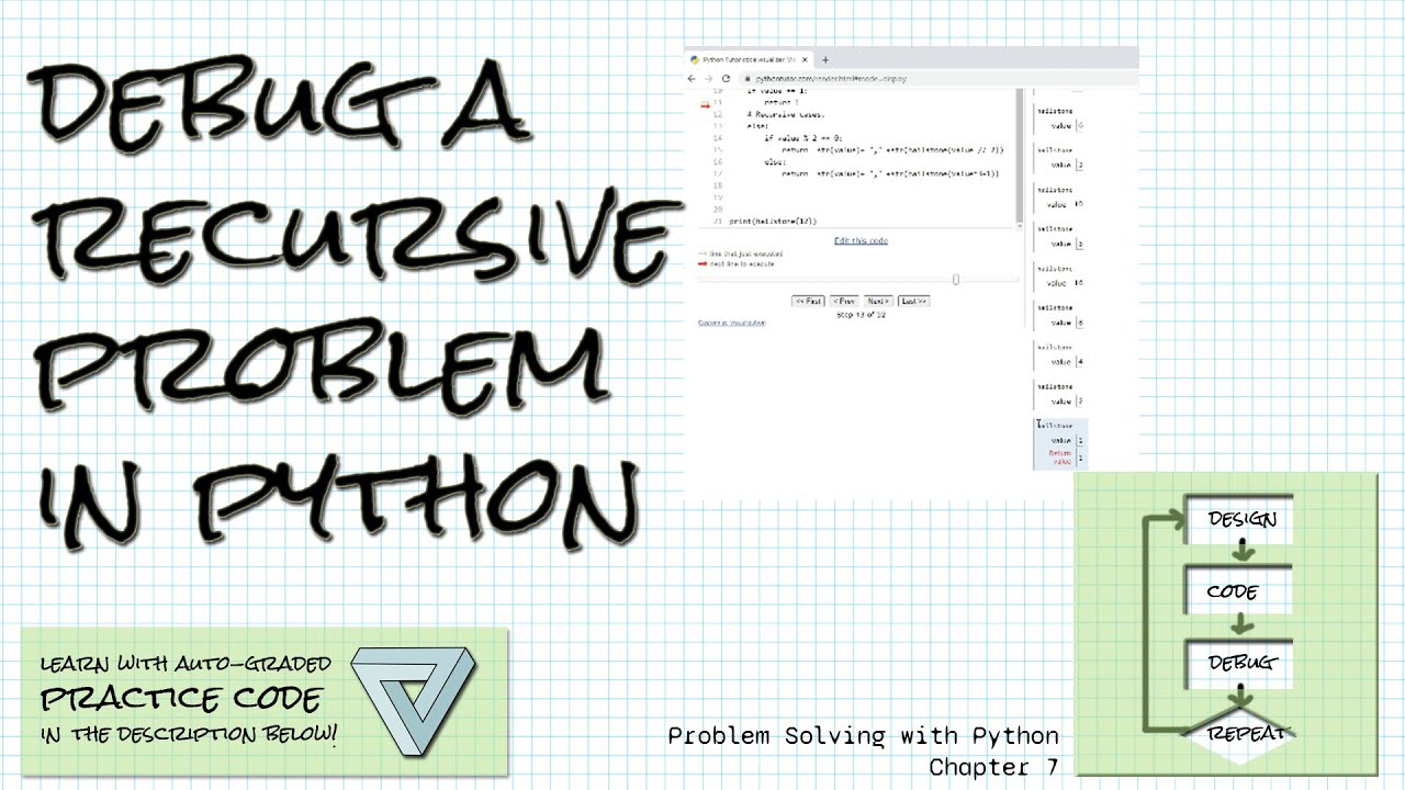 Debugging a recursive program in Python; Practice links! Problem Solving with Python Ch 7 Debugging