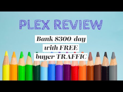 Plex Review Demo 👉Make money with FREE buyer traffic