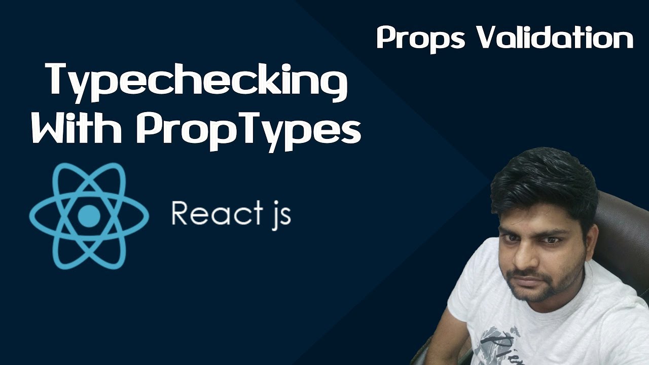 Typechecking With Proptypes Props Validation In React Js Tutorialswebsite