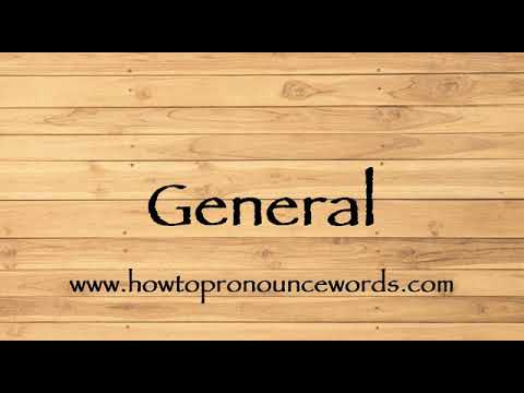 How To Pronounce General ? How To say General New Video