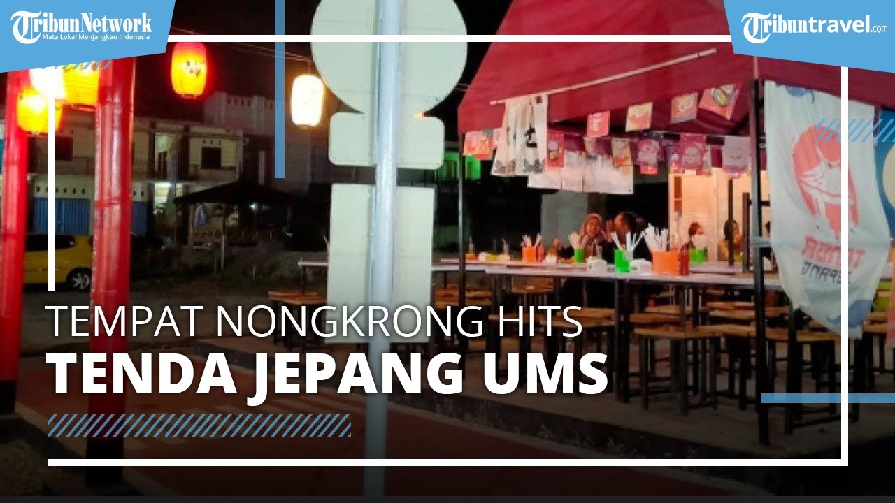 Tenda Jepang UMS, Tempat Nongkrong Baru dan Hits Bernuansa Negeri Sakura di Sukoharjo - Tribun Video