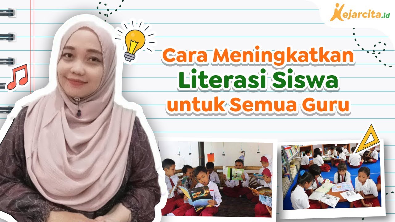 Pentingnya Kecakapan Literasi dan Cara Meningkatkan Literasi Siswa untuk Semua Guru