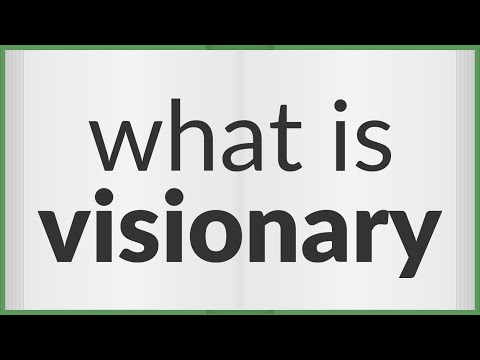 Visionary | meaning of Visionary