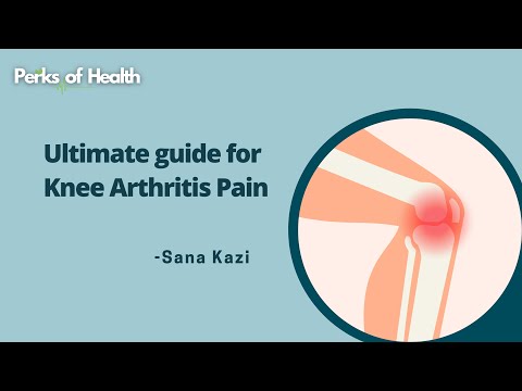 Ultimate guide for knee arthritis pain | SANA KAZI