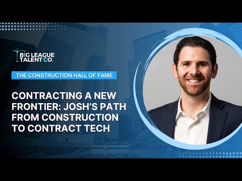 Contracting a New Frontier: Josh’s Path from Construction to Contract Tech