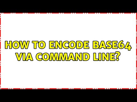 How to encode base64 via command line? (17 Solutions!!)