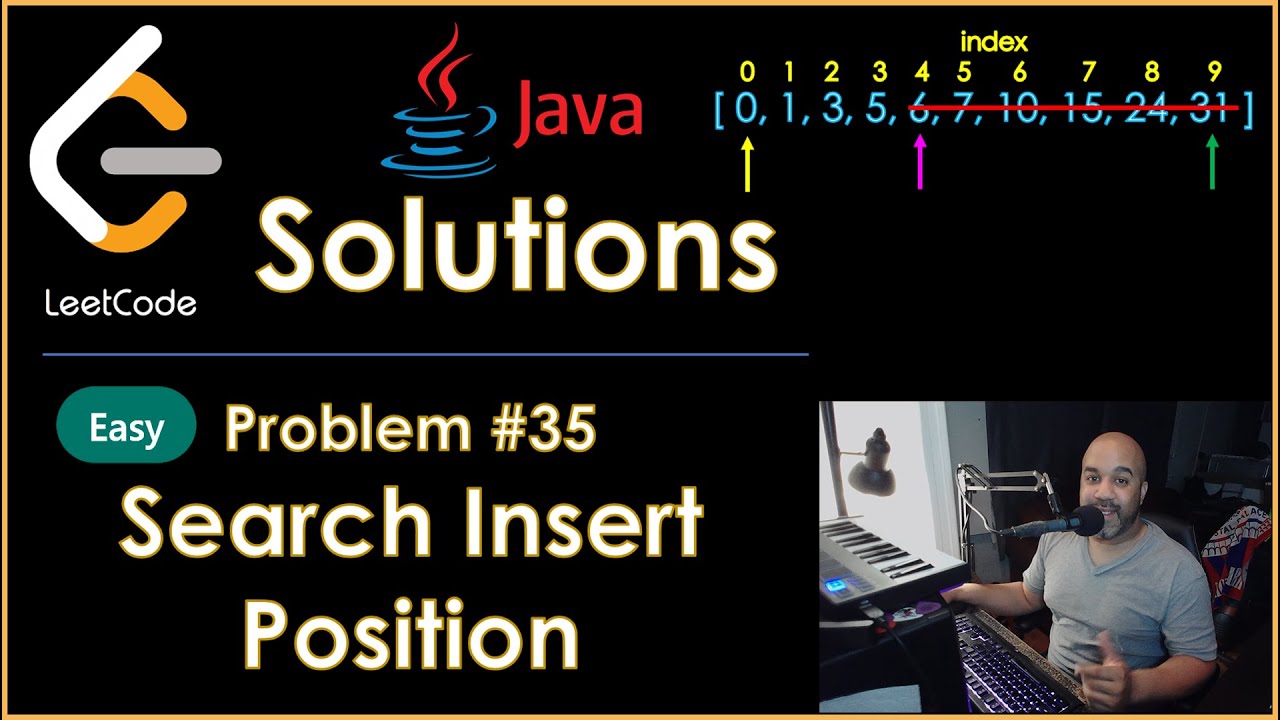 LeetCode 35 - Search Insert Position - Java Solution and Explanation