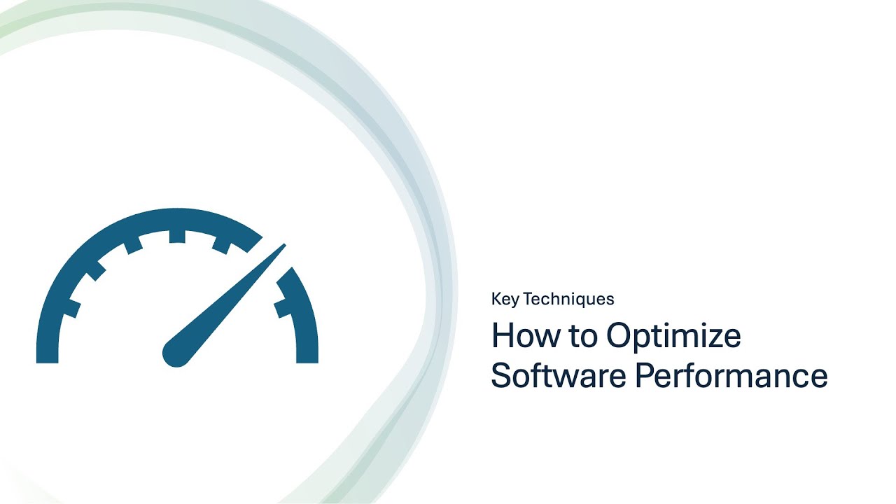 How to Optimize Software Performance: Key Techniques
