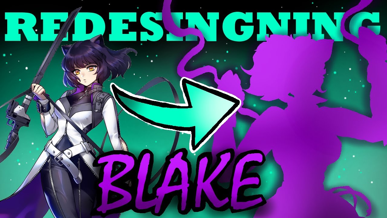 RWBY Redesigning : BLAKE