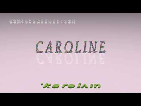 caroline - pronunciation + Examples in sentences and phrases