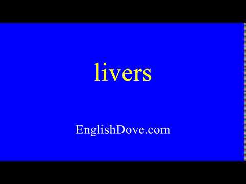 How to pronounce livers in American English.