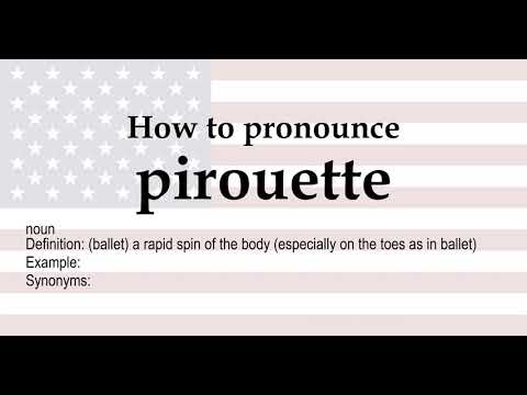 How to pronounce 'pirouette' + meaning