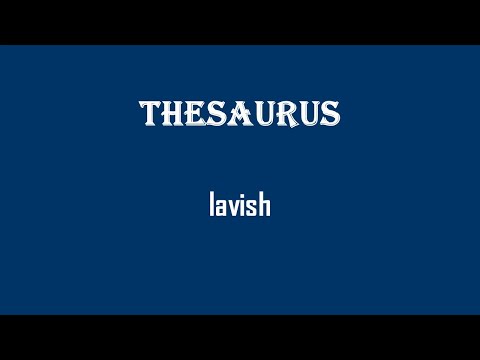 lavish | Thesaurus | Synonyms | English Practice for Fluency | Vocabulary Development
