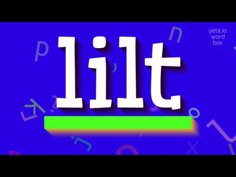 LILT - How to pronounce Lilt?