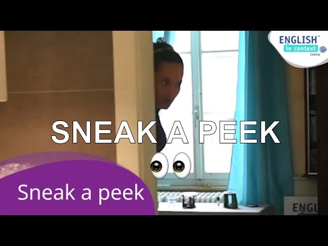 What does sneak a peek mean?