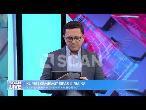 Kursi i këmbimit sipas Iliria ‘98 - SCAN LIVE