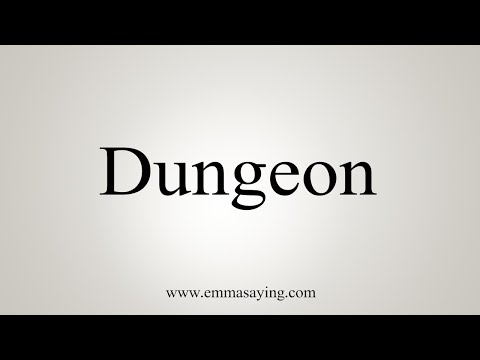 How To Say Dungeon