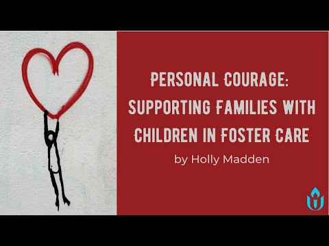 Personal Courage – Supporting Families with Children in Foster Care ...