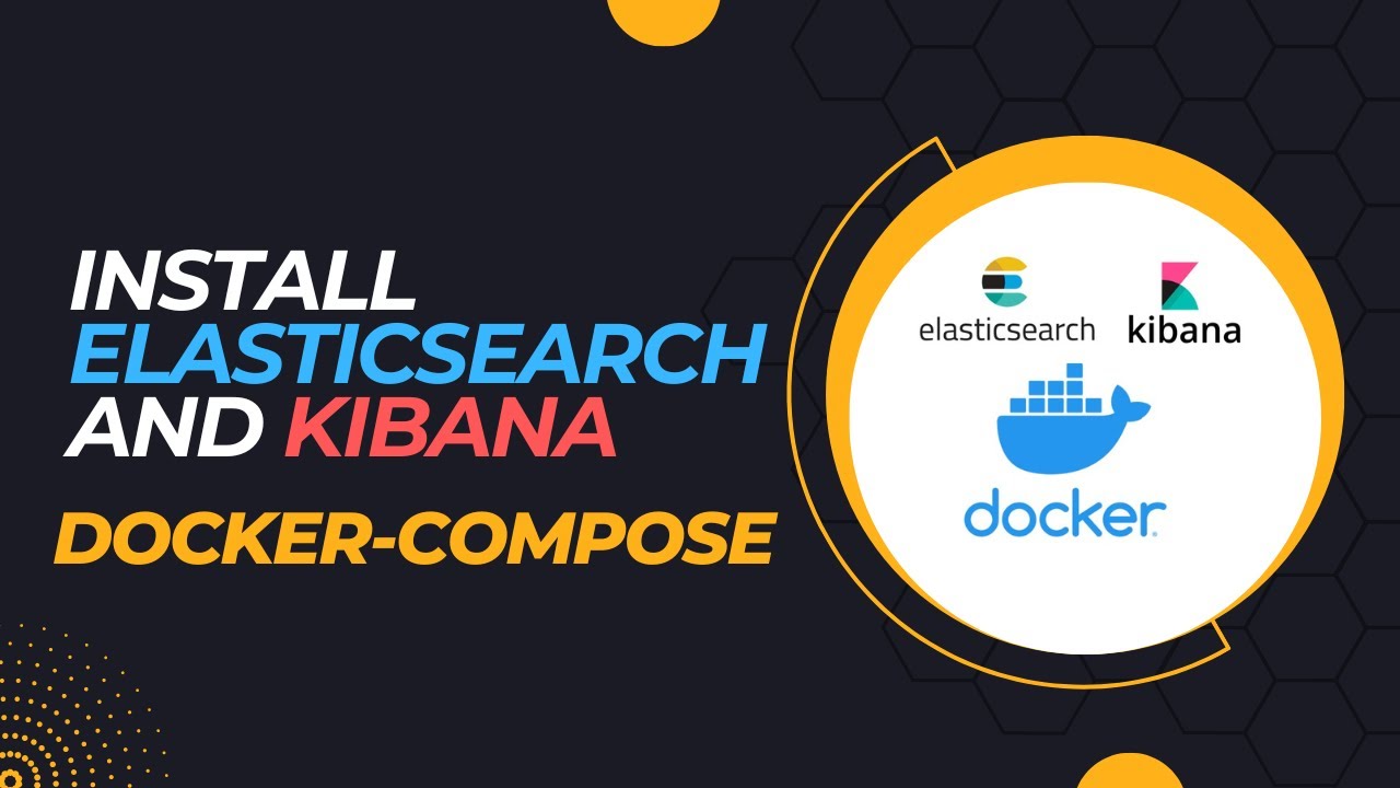 Elasticsearch and Kibana Installation with Docker Compose | How to install Elasticsearch in docker
