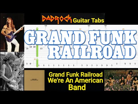We're An American Band - Grand Funk Railroad - Guitar + Bass TABS Lesson