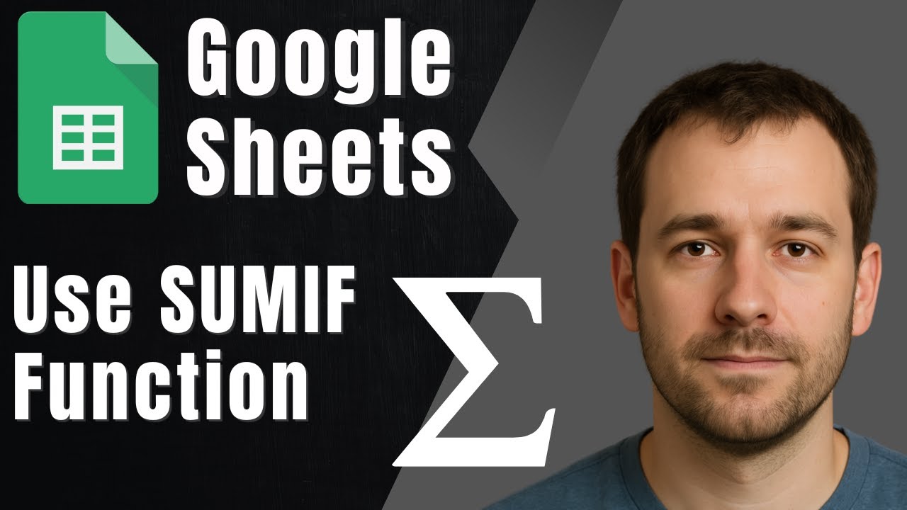 Google Sheets: How to Use the SUMIF Function (2025 Tutorial)