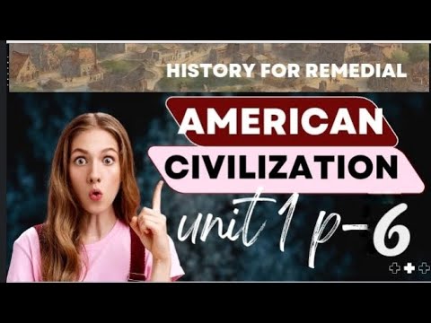 HISTORY FOR REMEDIAL/ AMERICAN CIVILIZATION /unit 1 part 6 /ethiopian university