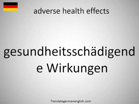 How to say adverse health effects in German?